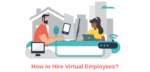 How to Hire the Right Virtual Employee for your Small Business - Invedus