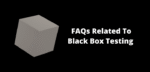 What is BLACK Box Testing? Techniques, Example & Types of BLACK Box Testing